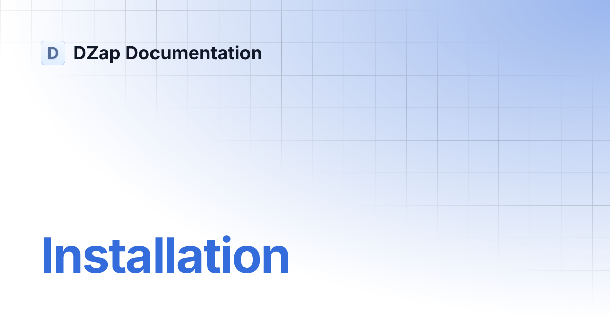 Installation | DZap Documentation