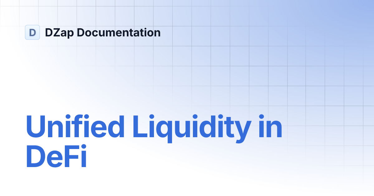Unified Liquidity in DeFi | DZap Documentation